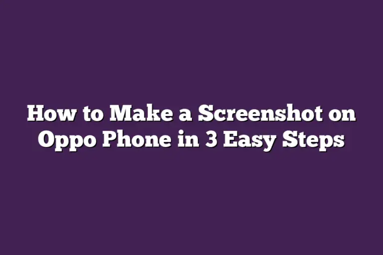 How to Make a Screenshot on Oppo Phone in 3 Easy Steps – Hello Smart Life
