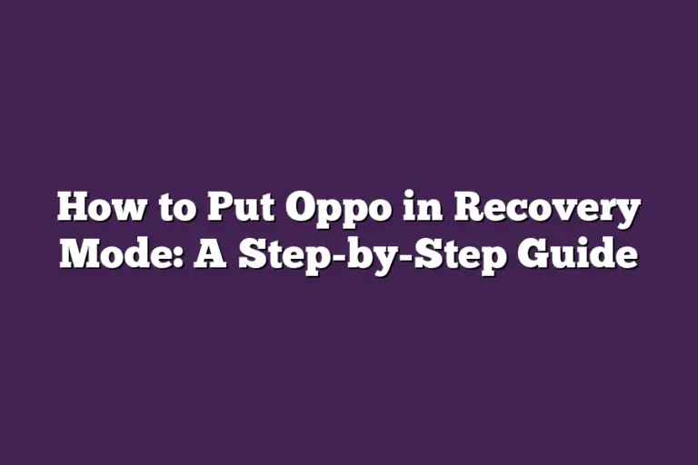 How to Put Oppo in Recovery Mode: A Step-by-Step Guide – Hello Smart Life