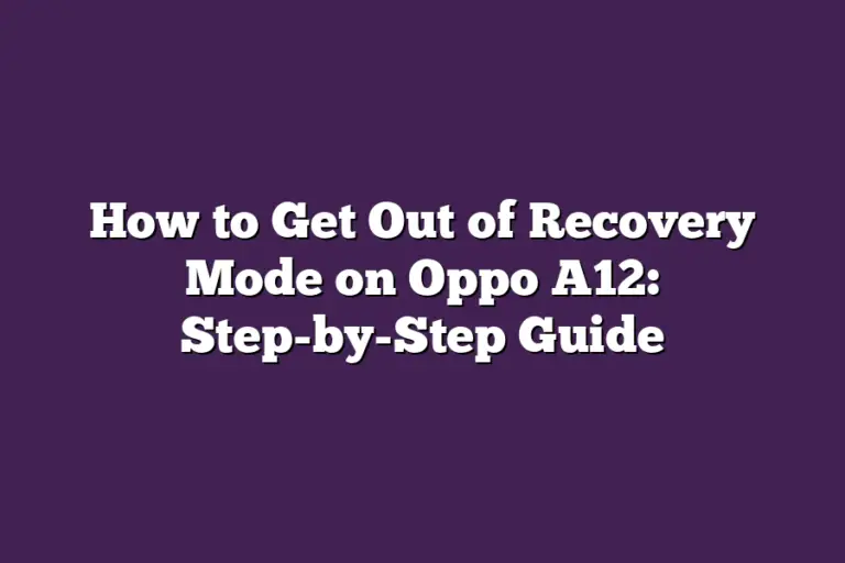 How to Get Out of Recovery Mode on Oppo A12: Step-by-Step Guide – Hello ...